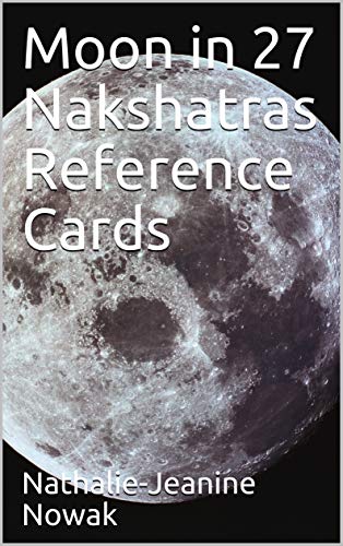 Moon in 27 Nakshatras Reference Cards (Moon in Nakshatras Book 1) eBook ...
