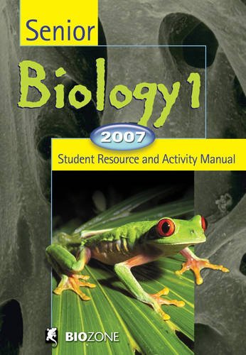 Senior Biology 1 2007 Student Resource and Activity Manual: Biozone ...