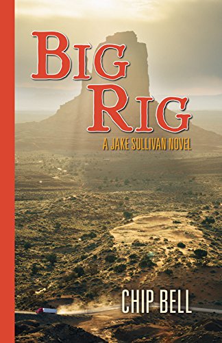 Big Rig (Jake Sullivan Series Book 12) - Kindle edition by Bell, Chip ...
