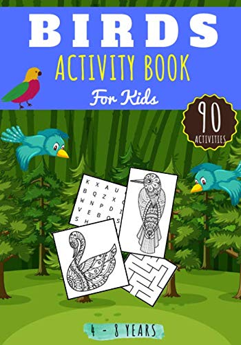 Birds Activity Book: For Kids Age 4 - 8 Years Girls & Boys ...