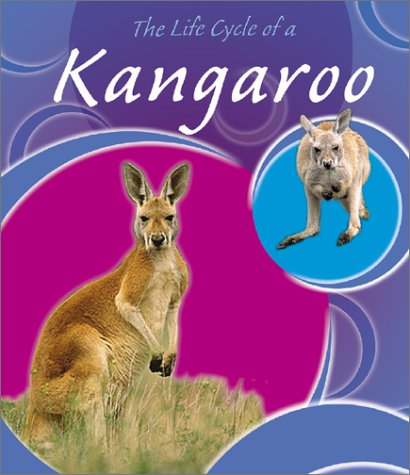 The Life Cycle of a Kangaroo (Life Cycles): Trumbauer, Lisa, Saunders ...