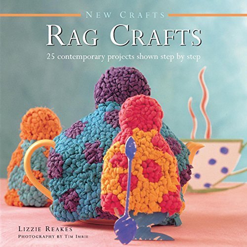 New Crafts: Rag Crafts: 25 Contemporary Projects Shown Step By Step by ...