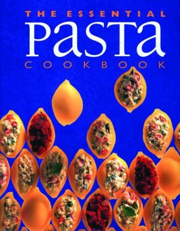 The Essential Pasta Cookbook: Stephen Wendy: 9781571459596: Amazon.com ...