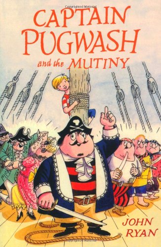Captain Pugwash and the Mutiny: John Ryan: 9781847800725: Amazon.com: Books