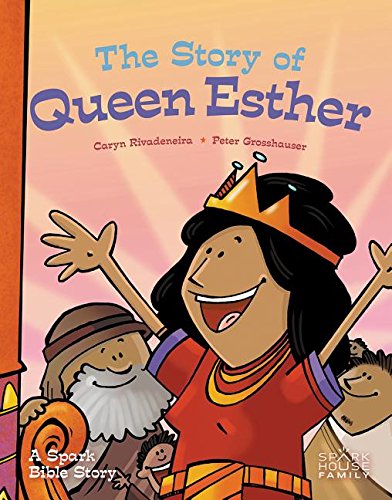 The Story of Queen Esther: A Spark Bible Story (Spark Bible Stories ...