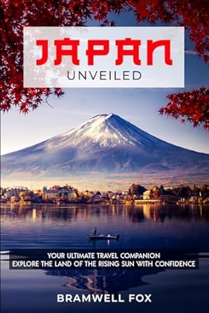 Amazon.com: Japan Unveiled: Your Ultimate Travel Companion | Explore ...