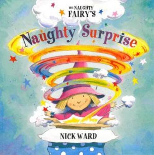 The Naughty Fairy's Naughty Surprise : Ward, Nick: Amazon.de: Bücher