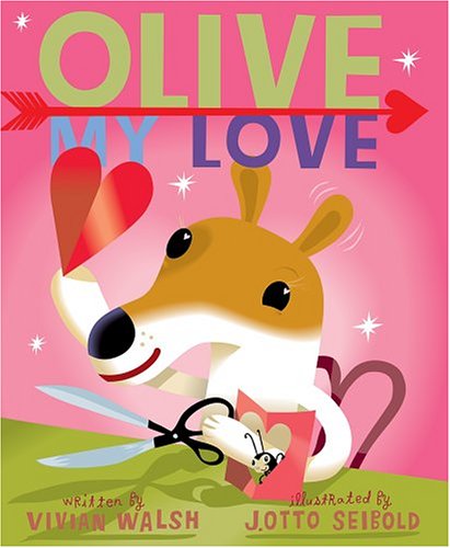 Olive, My Love: Vivian Walsh, J. Otto Seibold: 9780439750486: Amazon ...