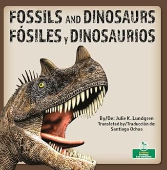 Fósiles Y Dinosaurios (Fossils and Dinosaurs) Bilingual Eng/Spa ...