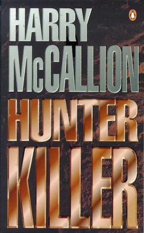 Hunter Killer: Amazon.co.uk: McCallion, Harry: 9780140270969: Books