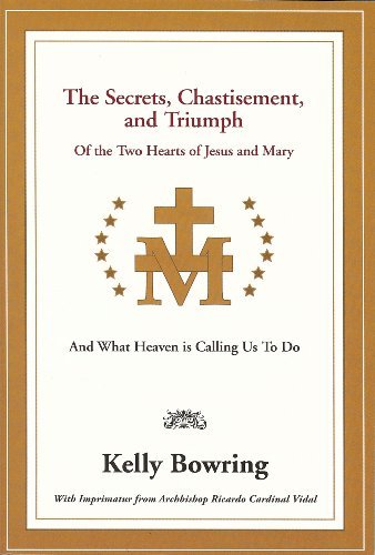 The Secrets, Chastisement, and Triumph of the Two Hearts of Jesus and ...