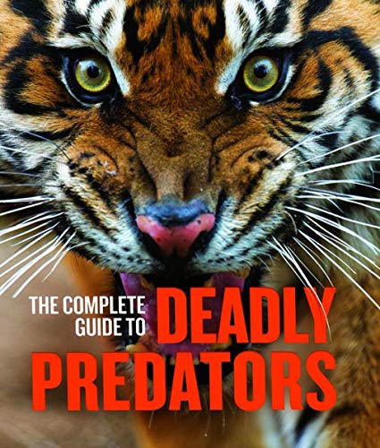 Complete Guide to Deadly Predators: 9781435163539: Amazon.com: Books