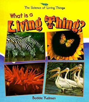 What is a Plant? (The Science of Living Things): Kalman, Bobbie ...