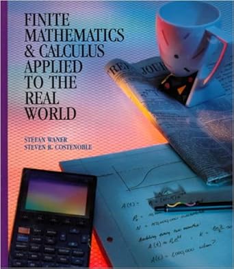 Finite Mathematics & Calculus Applied to the Real World: Waner, Stefan ...