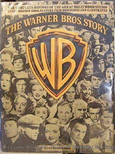 The Warner Bros. Story: The Complete History of Hollywood's Great ...