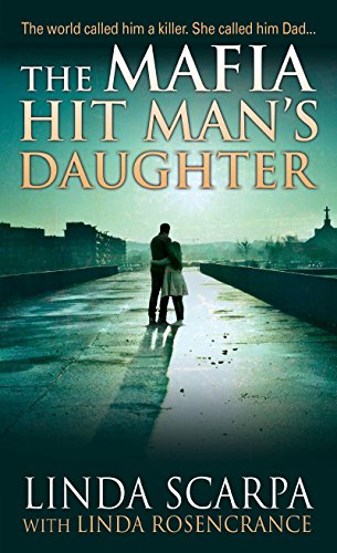 The Mafia Hit Man's Daughter eBook : Scarpa, Linda, Rosencrance, Linda ...
