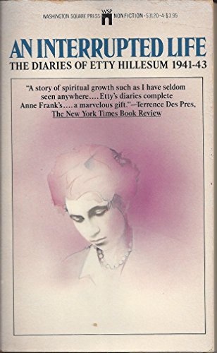 An Interrupted Life by Etty Hillesum (1985-05-06): Etty Hillesum ...