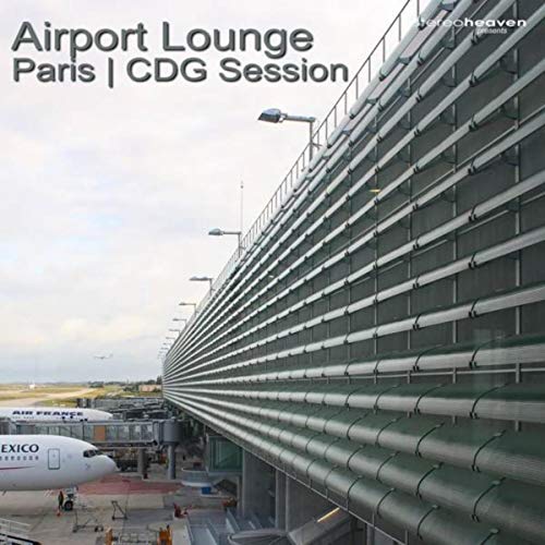 Airport Lounge Paris | CDG Session de VARIOUS ARTISTS sur Amazon Music ...