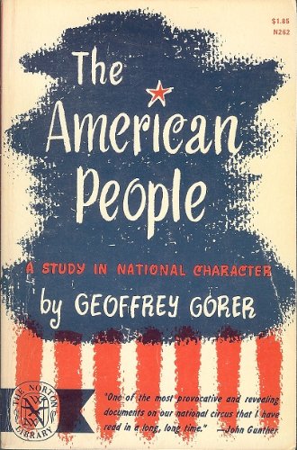 The American People: A Study in National Character: Gorer, Geoffrey ...
