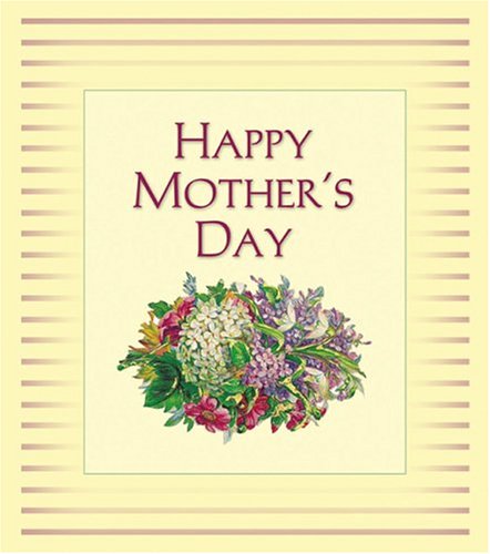 Happy Mother's Day (DAYMAKER GREETING BOOKS): Sanna, Ellyn ...