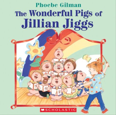 The Wonderful Pigs of Jillian Jiggs : Gilman, Phoebe, Gilman, Phoebe ...