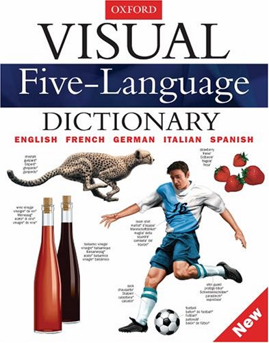 Visual Five-Language Dictionary: English, French, German, Italian, and, Spanish (Pictorial ...