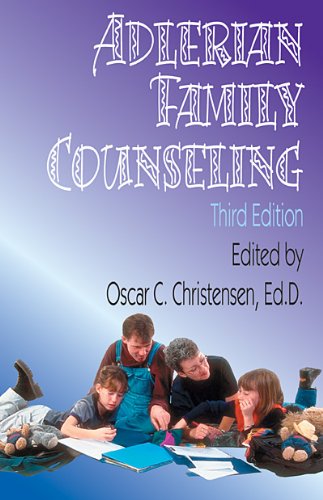 Alderian Family Counseling: A Manual for Counselor, Educator, and ...