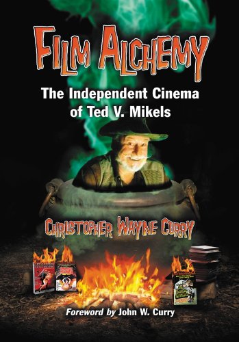 Amazon.com: Film Alchemy: The Independent Cinema of Ted V. Mikels eBook ...