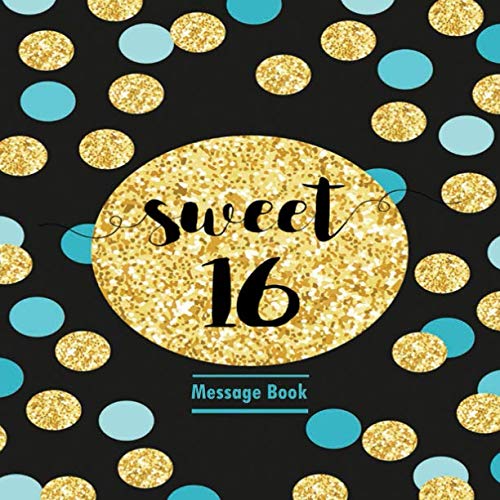 Sweet 16 Message Book: Polka Dot Cover Guest Register Log (Sweet ...