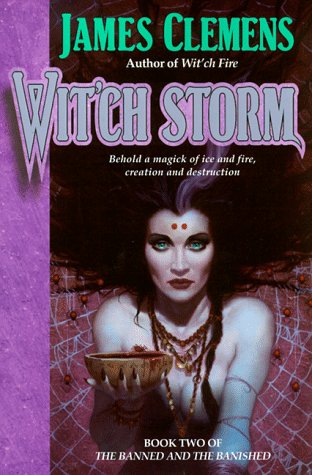 Wit'ch Storm (The Banned and the Banished, Book 2): Clemens, James: 9780345417077: Amazon.com: Books