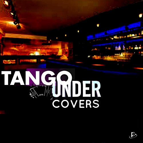 Amazon.com: Tango Under Covers : Various artists: Digital Music