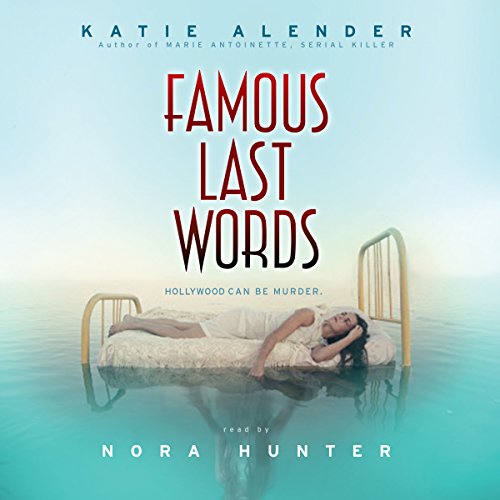 Famous Last Words (Audio Download): Katie Alender, Nora Hunter ...