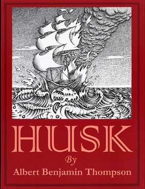 HUSK: Albert Benjamin Thompson: 9780977604470: Amazon.com: Books