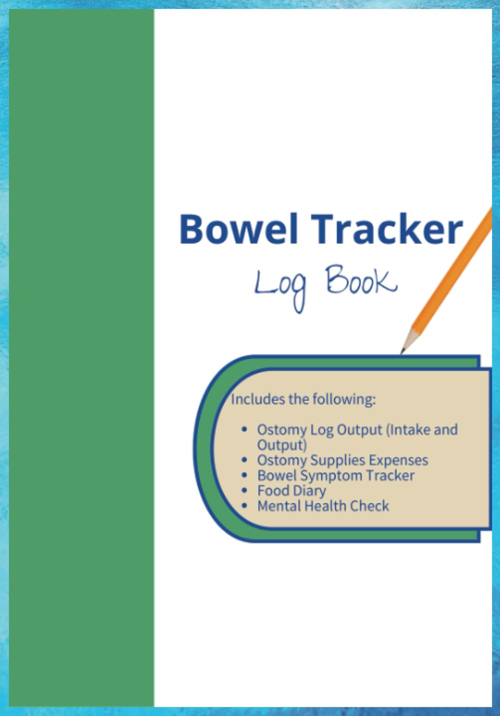 Bowel Tracker Log Book: For Patients with Ostomy, Colorectal Cancer, Irritable Bowel Disease ...