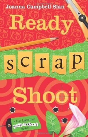 Amazon.com: Ready, Scrap, Shoot (A Kiki Lowenstein Scrap-N-Craft ...