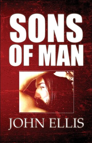 Sons of Man: Ellis, John: 9781605635750: Amazon.com: Books