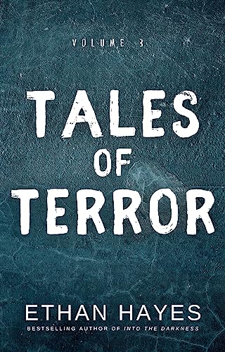 Amazon.com: Tales of Terror: Volume 3 eBook : Hayes, Ethan : Kindle Store