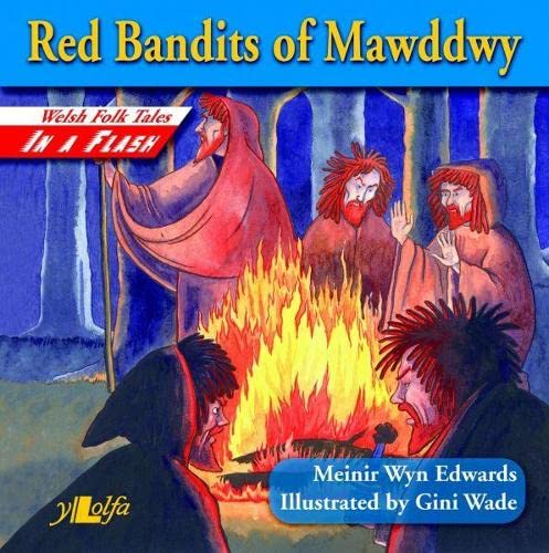 Red Bandits of Mawddwy (Welsh Folk Tales in a Flash!): Edwards, Meinir ...
