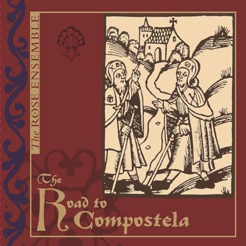 Amazon.co.jp: The Road to Compostela : The Rose Ensemble: デジタルミュージック