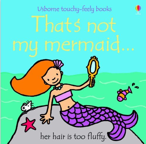 That's Not My Mermaid (Touchy-Feely Board Books): Amazon.co.uk: Watt ...