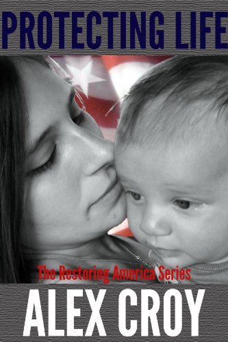 Amazon.com: Protecting Life (The Restoring America Series Book 1) eBook ...