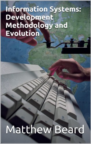 Information Systems: Development Methodology and Evolution - Want It All