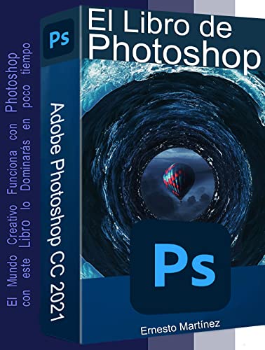 El Libro de Photoshop: Guía de aprendizaje al diseño y retoque de ...