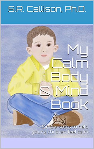 My Calm Body & Mind Book: Simple steps to help young children feel calm ...