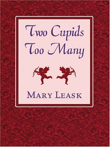 Amazon.com: Two Cupids Too Many: 9780786267194: Mary Leask: Books