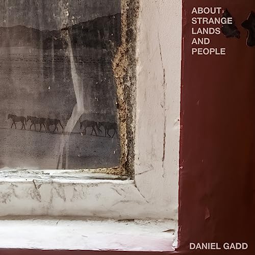 Écouter About Strange Lands and People par Daniel Gadd sur Amazon Music ...
