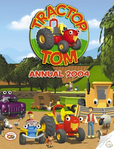 Buy Tractor Tom – Tractor Tom Annual 2004 Book Online at Low Prices in ...
