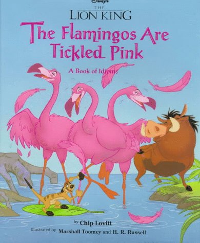 Disney's the Lion King: The Flamingos Are Tickled Pink : A Book of ...