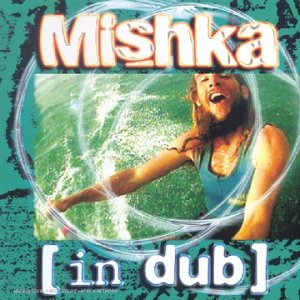 Mishka - In Dub - Amazon.com Music