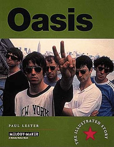 Oasis The Illustrated Story: Paul Lester: 9780600587613: Amazon.com: Books